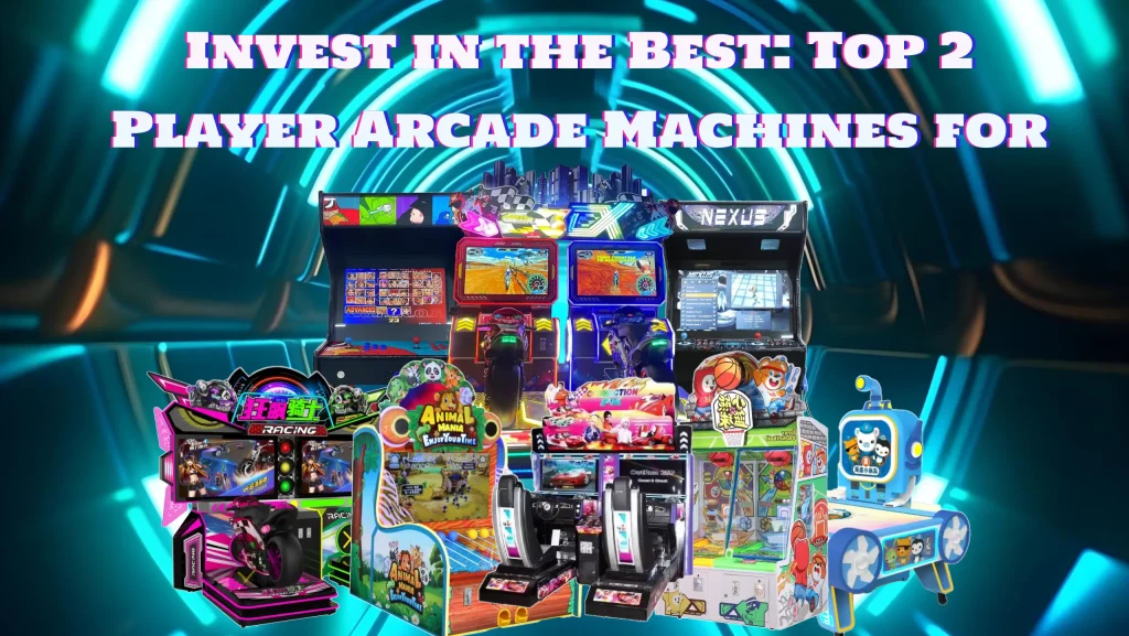 Invest in the Best: Top 2 Player Arcade Machines - GM Tech