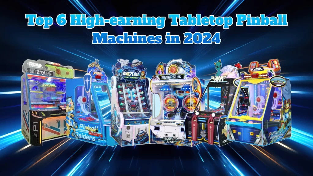 Top 6 High-earning Tabletop Pinball Machines in 2024