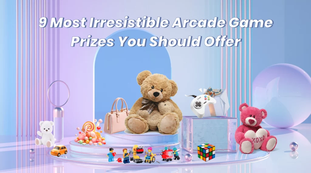 9 Most Irresistible Arcade Game Prizes You Should Offer - GM Tech