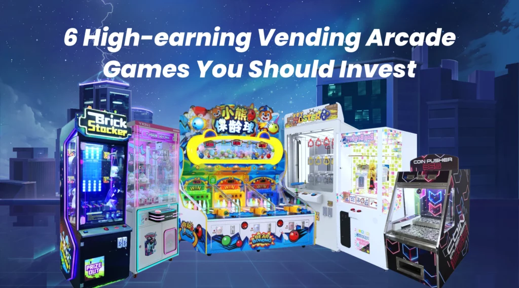 6 High-Earning Vending Arcade Games You Should Invest - GM Tech