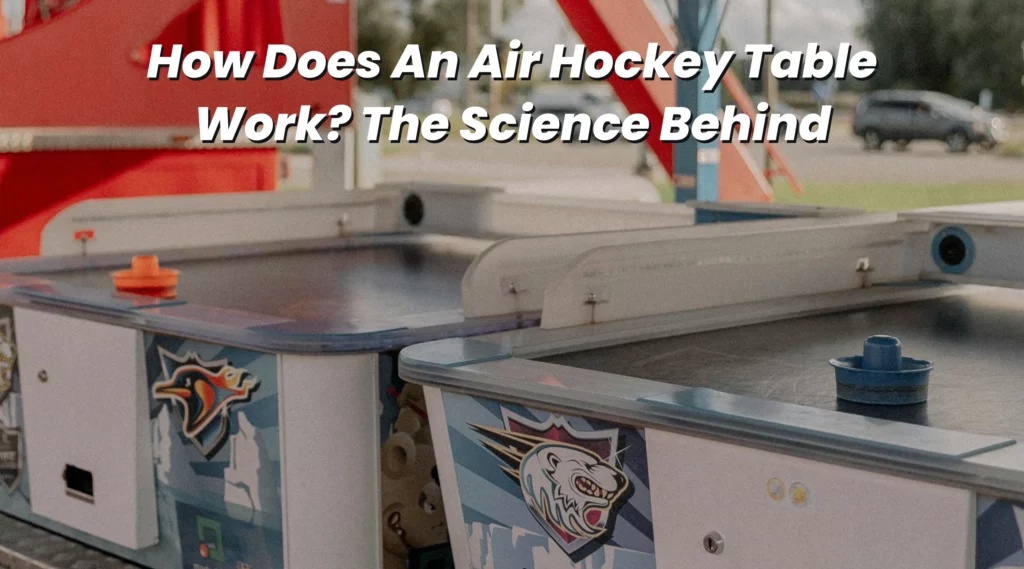 How Does an Air Hockey Table Work? The Science Behind - GM Tech